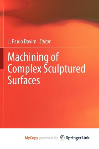 Machining of Complex Sculptured Surfaces: Springer: 9781447123576 ...