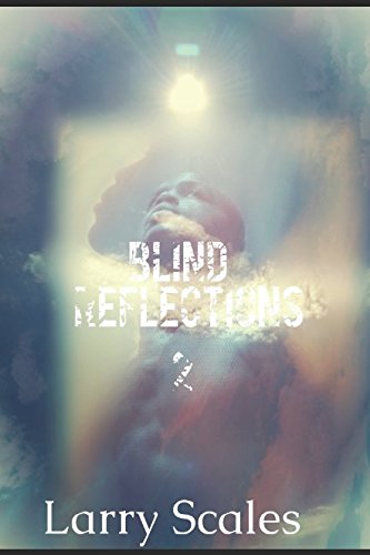 Blind Reflections 2: Inside The Heart Of Movies: Scales, Larry ...