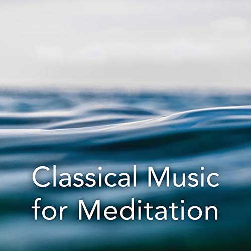Écouter Classical Meditation de VARIOUS ARTISTS sur Amazon Music