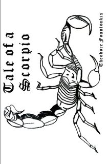 Tale Of A Scorpio: Theodore Fountoukis: 9780557130443: Amazon.com: Books