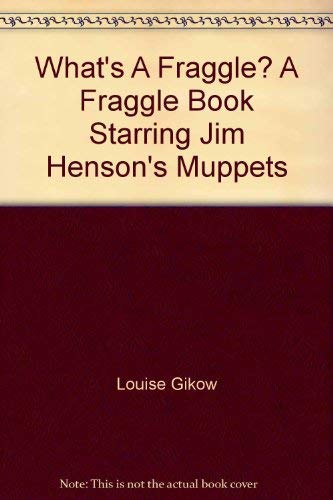 What's A Fraggle? A Fraggle Book Starring Jim Henson's Muppets: Gikow ...