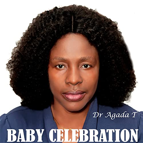 Play Baby Celebration by Dr Agada T on Amazon Music Unlimited