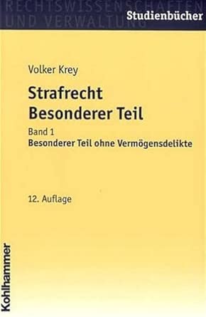 Strafrecht, Besonderer Teil. Studienbuch in systematisch induktiver ...