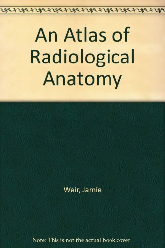 Buy An Atlas of Radiological Anatomy Book Online at Low Prices in India ...