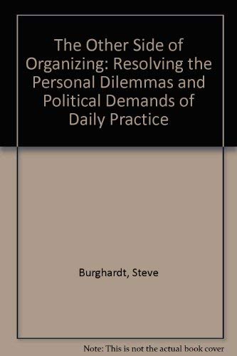 Other Side of Organizing-Personal Dilemmas and Politics Demands ...