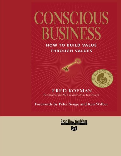 Amazon.com: Conscious Business: How to Build Value Through Values ...