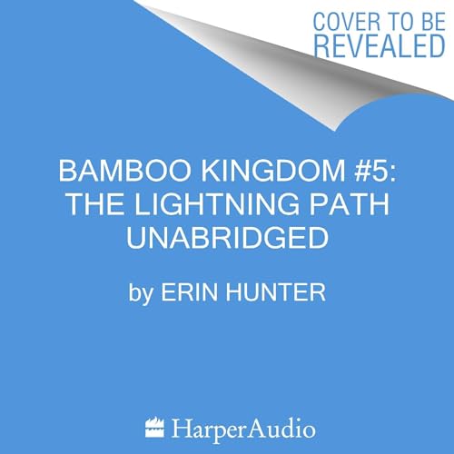 Amazon.com: The Lightning Path: Bamboo Kingdom, Book 5 (Audible Audio Edition): Erin Hunter ...