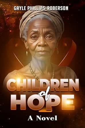 Children of Hope eBook : Phillips-Roberson, Gayle: Amazon.ca: Kindle Store