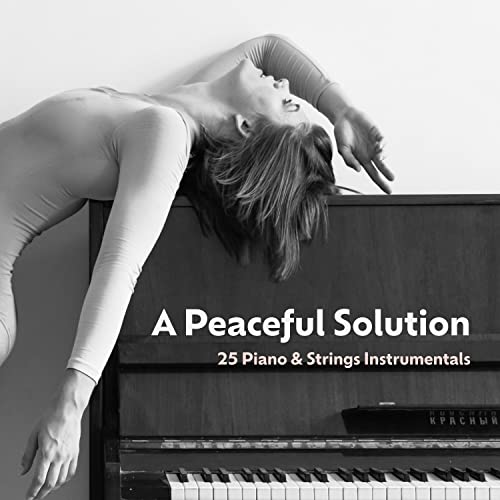 Play A Peaceful Solution (25 Piano & Strings Instrumentals) by VARIOUS ...