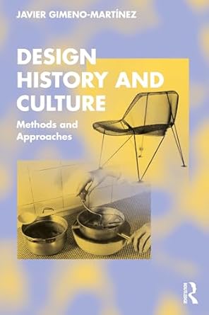 Buy Design History and Culture: Methods and Approaches Book Online at ...