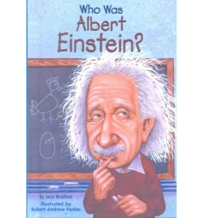 Who Was Albert Einstein? GB: Brallier, Jess, Parker, Robert Andrew ...