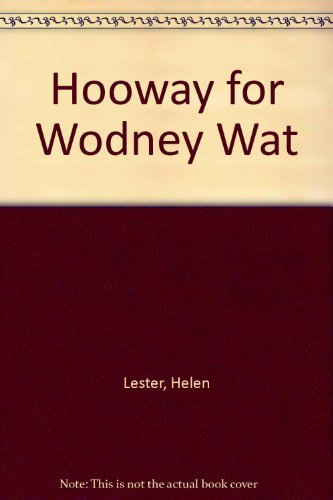 Amazon.com: Hooway for Wodney Wat: Lester, Helen: Books