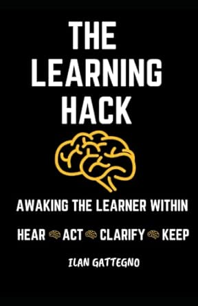 The Learning HACK: A guide to Improve Learning and Teaching: Gattegno ...