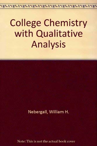 College Chemistry: With Qualitative Analysis (5th Edition): William ...