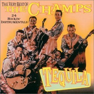 Very Best of The Champs - Tequila By Champs (1998-07-24) - Amazon.com Music