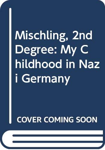 Mischling, 2nd Degree: My Childhood in Nazi Germany : Koehn, Ilse ...