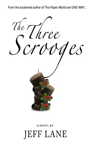 Amazon.com: The Three Scrooges eBook : Lane, Jeff: Kindle Store
