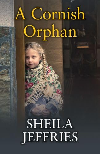 A Cornish Orphan: Sheila Jeffries: 9780750547239: Amazon.com: Books
