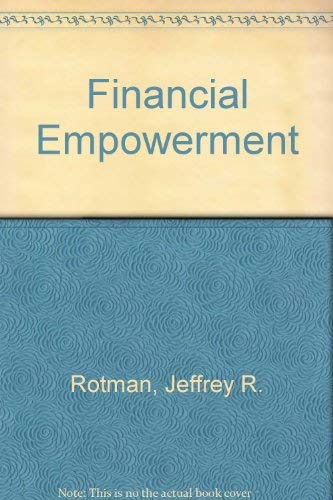 Financial Empowerment: Jeffrey Rotman: 9781932863468: Amazon.com: Books