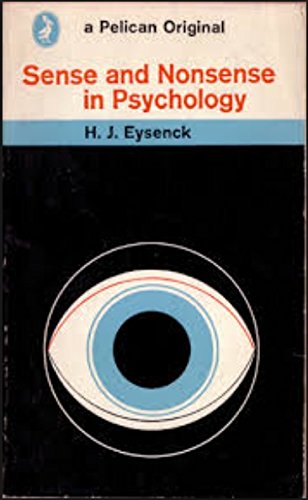Sense and Nonsense in Psychology.: Eysenck, H. J: Amazon.com: Books