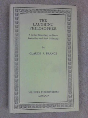 The laughing philosopher: A further miscellany on books, booksellers ...