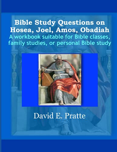 Snapklik.com : Bible Study Questions On Hosea, Joel, Amos, Obadiah: A Workbook Suitable For ...