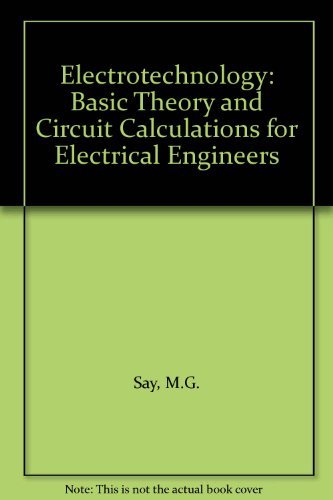 Buy Electrotechnology: Basic Theory and Circuit Calculations for ...