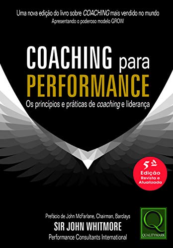 Coaching Para Performance -Principios e Práticasde Coaching e Liderança ...