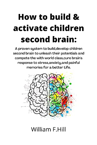 How to build & activate children second brain: A proven system to build ...