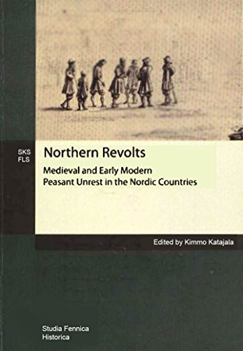 Northern Revolts: Medieval and Early Modern Peasant Unrest in the ...
