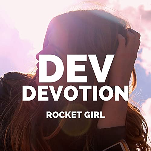 Play Rocket Girl by Dev Devotion on Amazon Music Unlimited