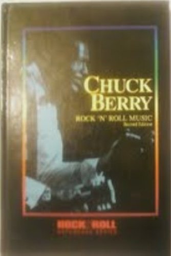 Chuck Berry: Rock 'N' Roll Music (Rock & Roll Reference Series): Dewitt ...