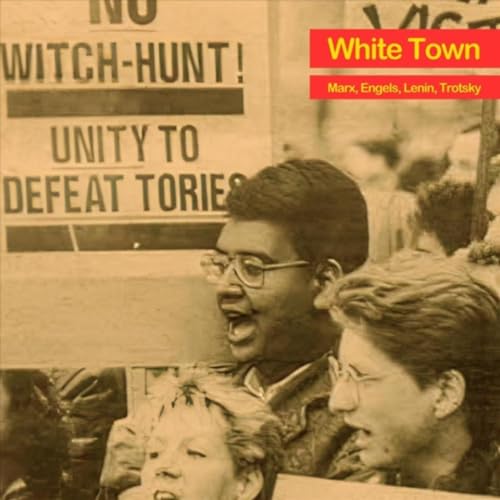 Play Marx, Engels, Lenin, Trotsky by White Town on Amazon Music Unlimited