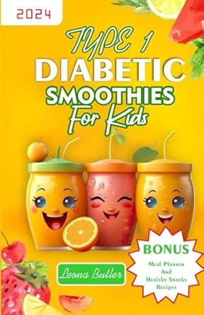 Type 1 Diabetic Smoothies For Kids: The Ultimate Low Sugar, Low Carb ...