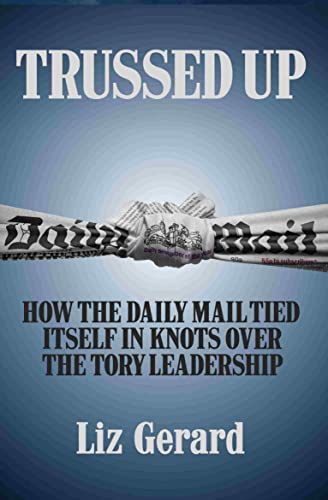 TRUSSED UP: How the Daily Mail tied itself in knots over the Tory ...