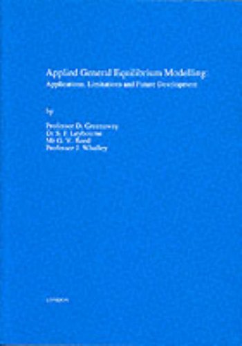 Applied General Equilibrium Modelling: Applications, Limitations and Future Development ...