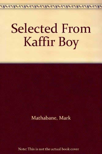 Selected from Kaffir Boy (Writers Voices): Mathabane, Mark ...