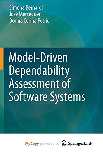 Model-Driven Dependability Assessment of Software Systems: Bernardi ...