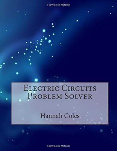 Electric Circuits Problem Solver: Coles, Hannah B: 9781516850679: Books ...