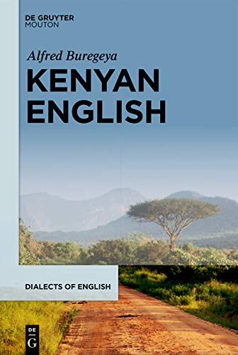 Kenyan English (Dialects of English [DOE] Book 14) eBook : Buregeya ...