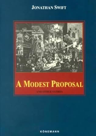 A Modest Proposal and Other Satires (Konemann Classics) by Jonathan ...