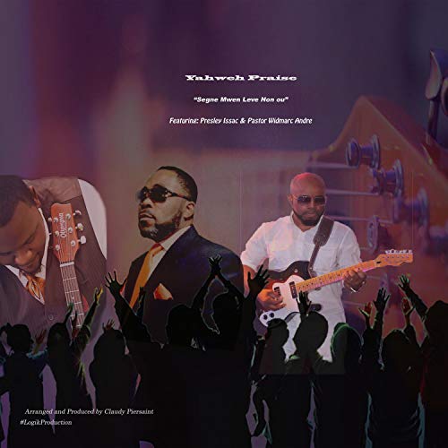 Play Segne Mwen Leve Non Ou (feat. Presley Isaac & Pastor Widmarc Andre ...