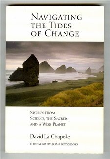 Navigating the Tides of Change: La Chapelle, David: 9780965316637 ...