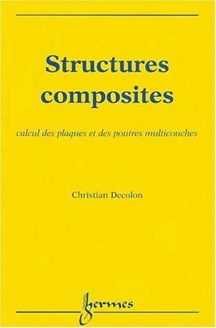 Structures composites - calcul des plaques de Declon (2000) Broché ...