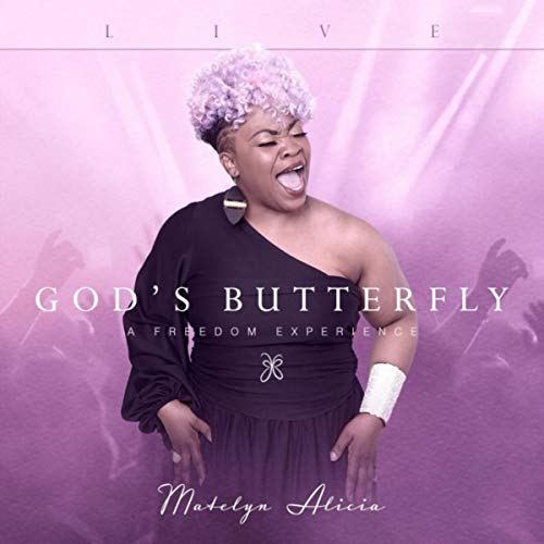 Play God's Butterfly Live! a Freedom Experience by Matelyn Alicia on ...