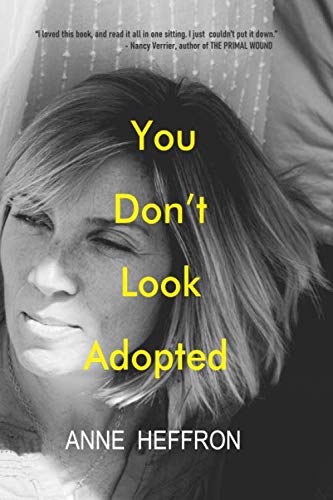 You Don't Look Adopted: Heffron, Anne: 9781086423433: Books - Amazon.ca