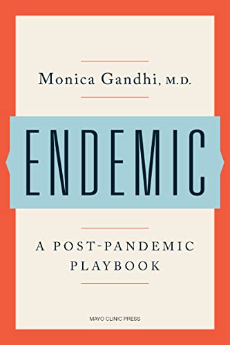Amazon.com: Endemic: A Post-Pandemic Playbook eBook : Gandhi, Monica: Books