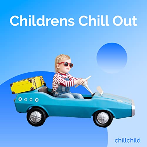 Amazon MusicでchillchildのChildrens Chill Outを再生する