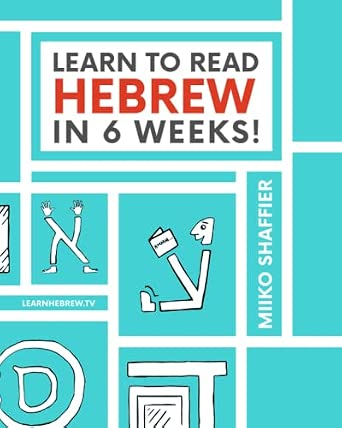 Learn to Read Hebrew in 6 Weeks (Hebrew for Beginners): Shaffier, Miiko ...
