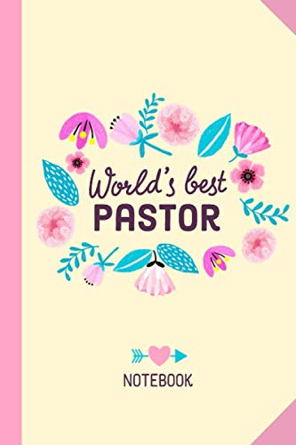 World's Best Pastor: 6x9 Notebook, Perfect Appreciation Gift for ...